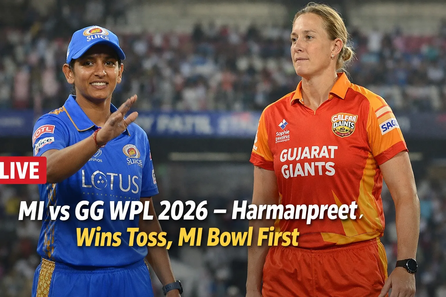 MI vs GG WPL Live Score 2026: MI Bowl First After Toss